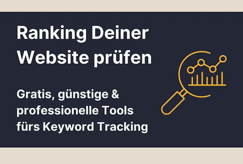 Google Ranking meiner Website prüfen: So funktioniert's